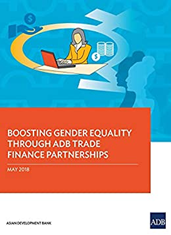 Buy Boosting Gender Equality Through ADB Trade Finance Partnerships (ADB Sustainability Reports ...