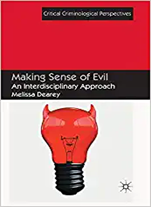 Buy Making Sense of Evil: An Interdisciplinary Approach (Critical ...